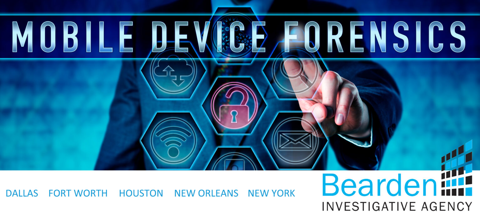 Unlock the Truth with Mobile Forensics - Bearden Investigative Agency